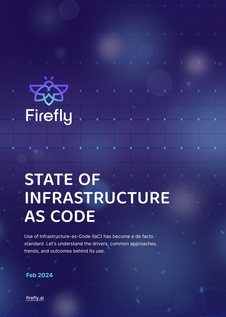 Firefly | Navigating changes in the IaC ecosystem: The 2024 State of IaC Report